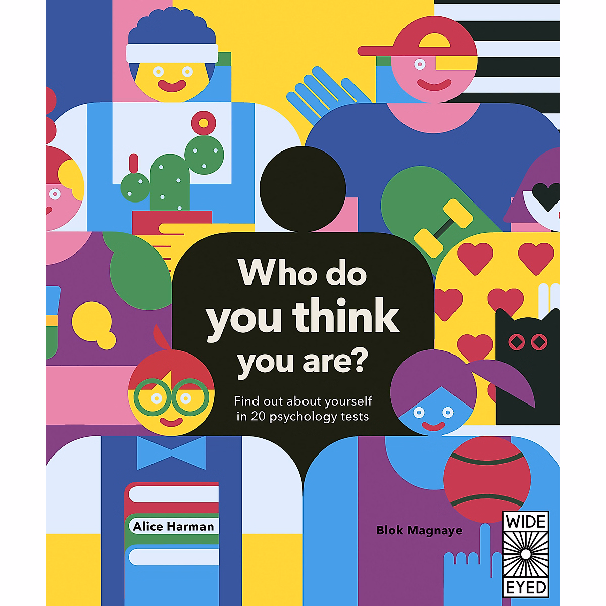 Who Do You Think You Are?: Find out about yourself in 20 psychology tests