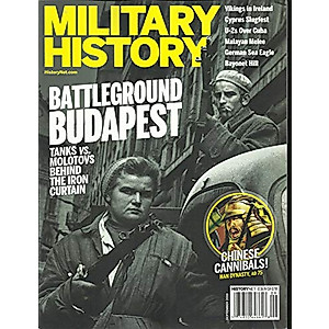 MILITARY HISTORY, BATTLEGROUND BUDAPEST SEPTEMBER, 2018 VOL, 35 NO.3