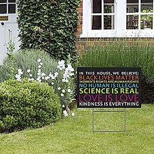 in This House We Believe Lawn Sign 18x12, Black Lives Matter Science Love Human Rights Anti-Racism BLM Movement Yard Sign, 2-Sided Print Political Banner with Metal H Stake for Outdoor Election 2021