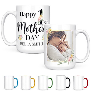 First Mothers Day Gifts, Personalized Happy 1st Mothers Day Coffee Mug w/Photo & Name, 11 or 15 Oz, 10 Colors Options, Custom Mom Mug, New Mom Gifts for Women - D1