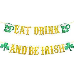 Weimaro Eat Drink and Be Irish Banner, Glittery St. Patrick’s Day Decorations, Happy St Patricks Day Banner Decorations, St Patricks Day Bar Pub Decor, Funny St Patty’s Day Party Decorations Supplies