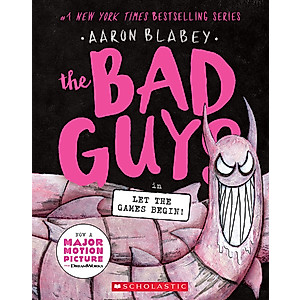 The Bad Guys in Let the Games Begin! (The Bad Guys #17)