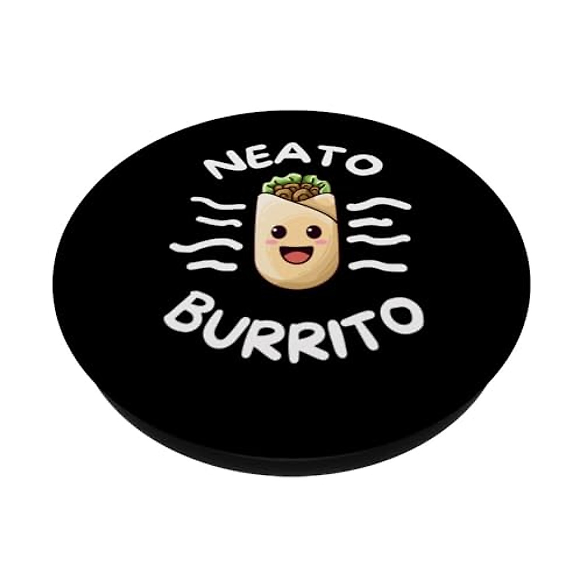 Neato Burrito Lover Cute Kawaii Funny Saying Food Pun Dark PopSockets Standard PopGrip