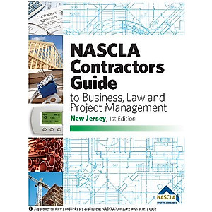 NASCLA Contractors Guide to business, Law, and Project Management, New Jersey 1st Edition