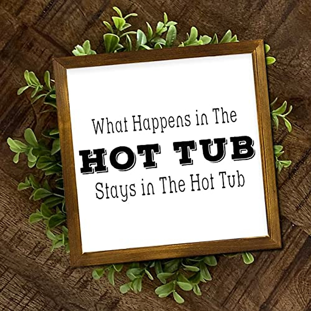 What Happens in The Hot Tub Wooden Framed Signs Lettering Saying Wood Plaque Classic Wall Decor Hanging Plaque Sign for Home Front Door Porch Garden Yard Housewarming Gift 12x12 Inch