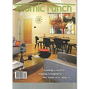 ATOMIC RANCH MAGAZINE, MIDCENTURY MARVELS, SPRING 2012, ISSUE 33 ~