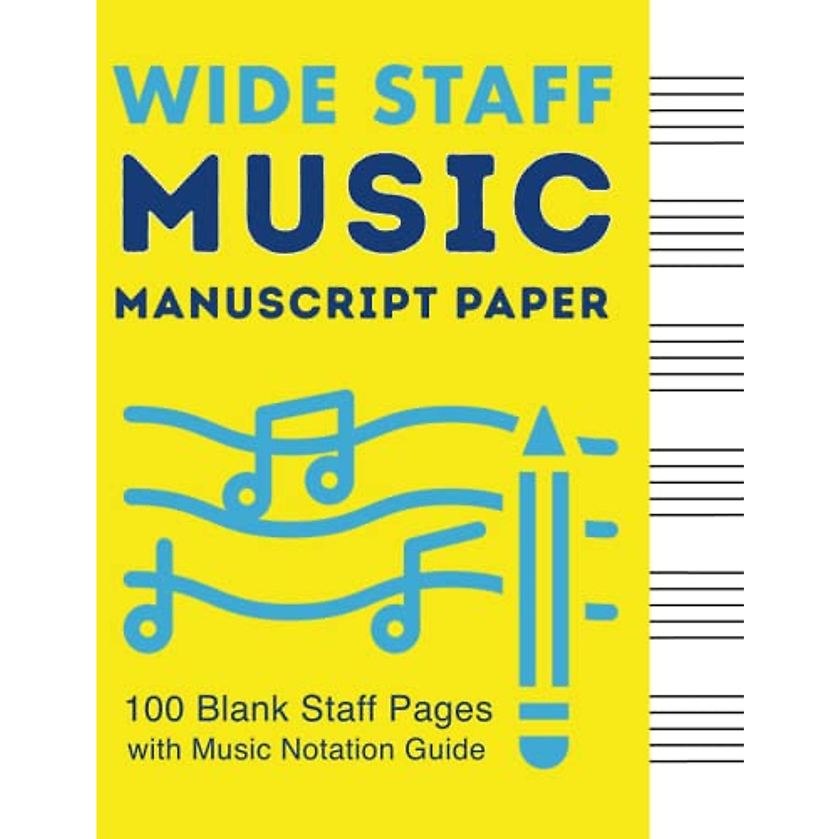 Wide Staff Music Manuscript Paper: 100 Blank Staff Pages with Music Notation Guide