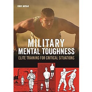 Military Mental Toughness: Elite Training for Critical Situations