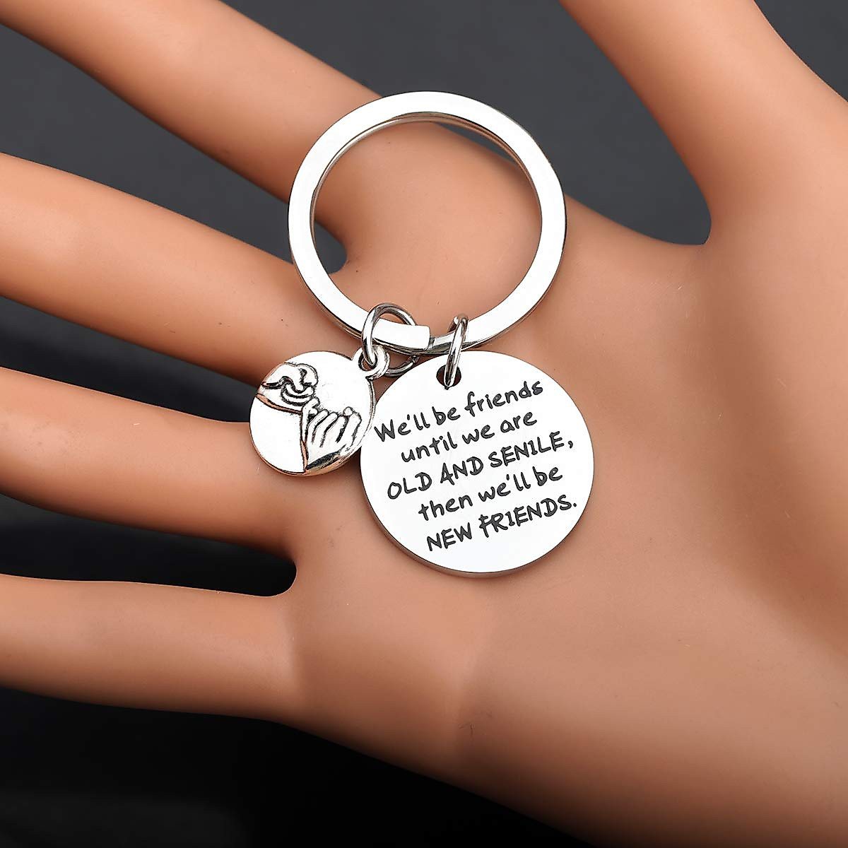Gzrlyf We'll be Friends until We're Old & Senile then We'll be New Friends Keychain BFF Gifts (forever friends keychain)