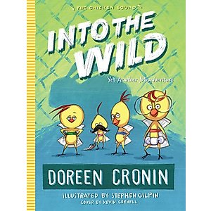 Into the Wild: Yet Another Misadventure (3) (The Chicken Squad)