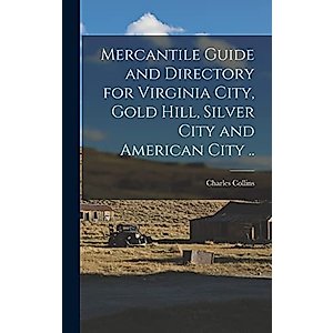 Mercantile Guide and Directory for Virginia City, Gold Hill, Silver City and American City ..