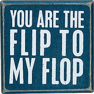 Primitives by Kathy Beach-Inspired Box Sign, You are The Flip to My Flop, 3 x 3-Inches