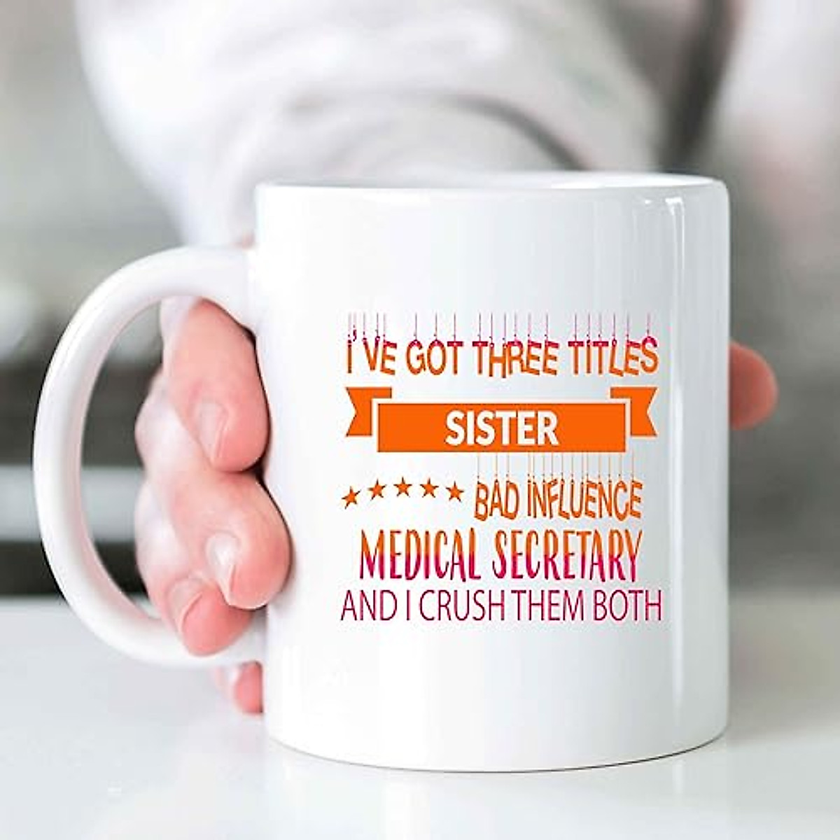 Humorous Sister's Gift for Father's Day, Medical Secretary Quote - Funny Saying on 11 Oz White Ceramic Coffee Mug