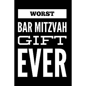 Worst Bar Mitzvah Gift Ever: 110-Page Blank Lined Journal Bar Mitzvah Gag Gift Idea
