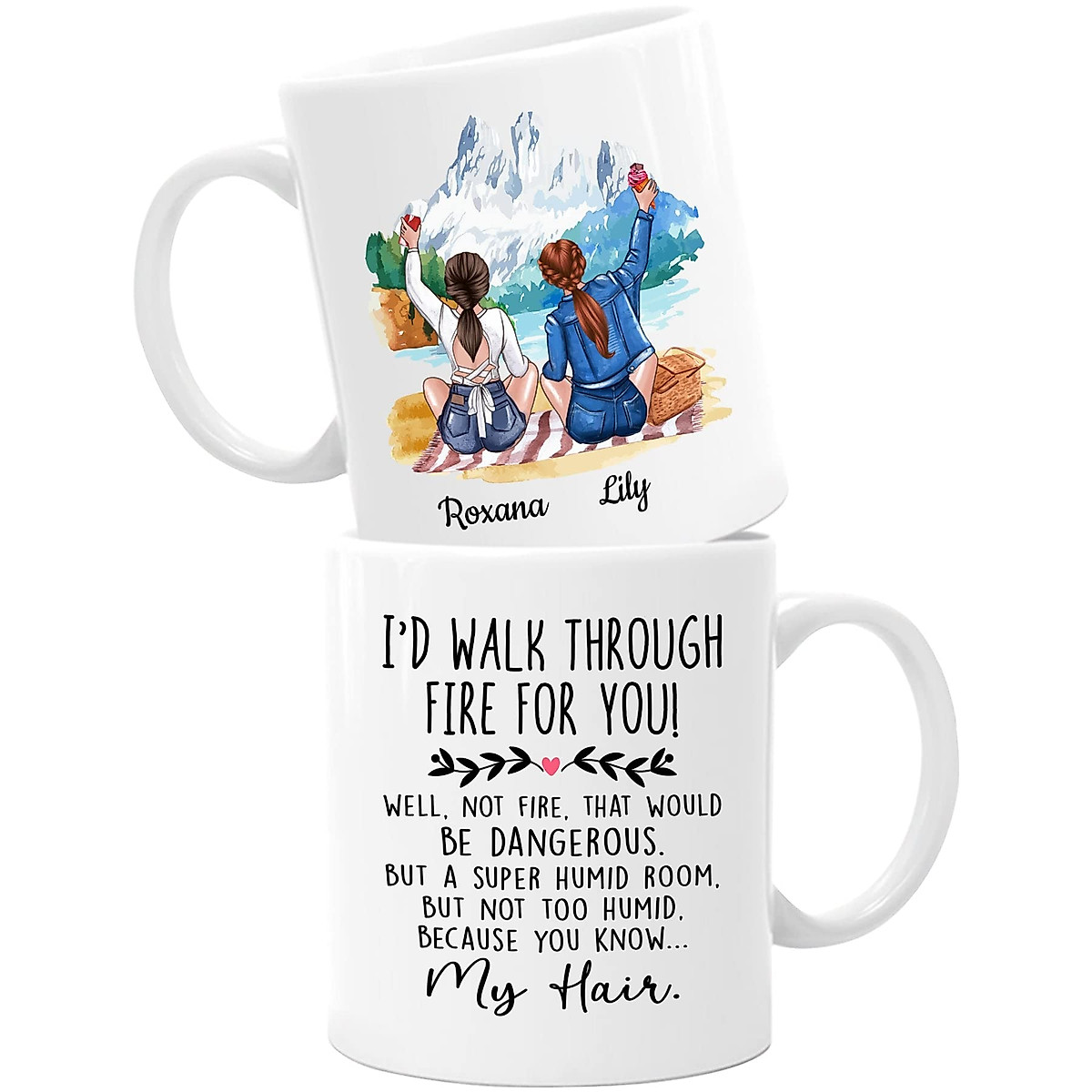 Personalized Best Friend Coffee Mug I'd Walk Through Fire For You, Choose Names, Hairstyle, Scenery, Custom Mugs For BFF, Besties, Good Friends Birthday Gift White Mug 11oz, 15oz