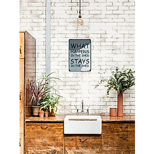 What Happens in The Shed Stays in The Shed 8X12 Inch Retro Look Tin Decoration Painting Sign for Home Kitchen Bathroom Farm Garden Garage Inspirational Quotes Wall Decor