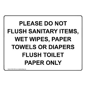 ComplianceSigns.com Please Do Not Flush Sanitary Items, Wet Wipes, Paper Towels Or Diapers Flush Toilet Paper Only Safety Sign, 10x7 inch Plastic for Restrooms