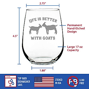 Life Is Better With Goats - Stemless Wine Glass - Funny Farm Animal Themed Decor and Gifts - Large 17 Ounce