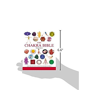 The Chakra Bible: The Definitive Guide to Working with Chakras (Volume 11) (Mind Body Spirit Bibles)