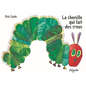 La Chenille Qui Fait Des Trous (French Edition)