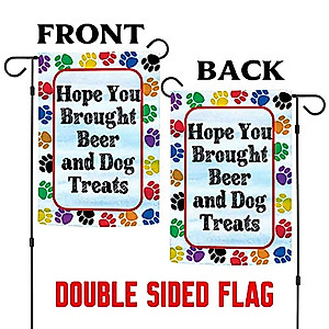 FAQDFLAU Hope You Brought Beer and Dog Treats Farmhouse Yard Outdoor Decoration Burlap Garden Flag 12.5 x 18 Inch Double Sided