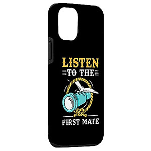 iPhone 14 Listen To The First Mate Ship Boat Sea Yacht Case