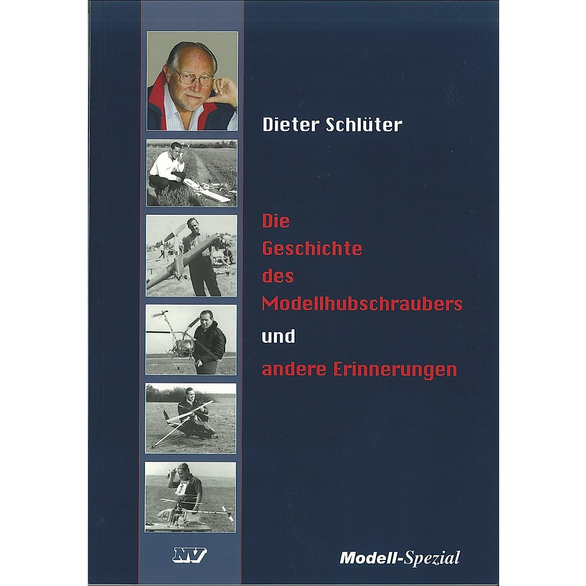 Die Geschichte des Modellhubschraubers und andere Erinnerungen