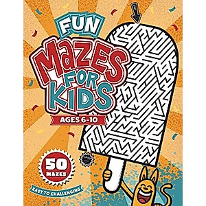Fun Mazes for Kids Ages 6-10: 50 Mazes - Easy to Challenging
