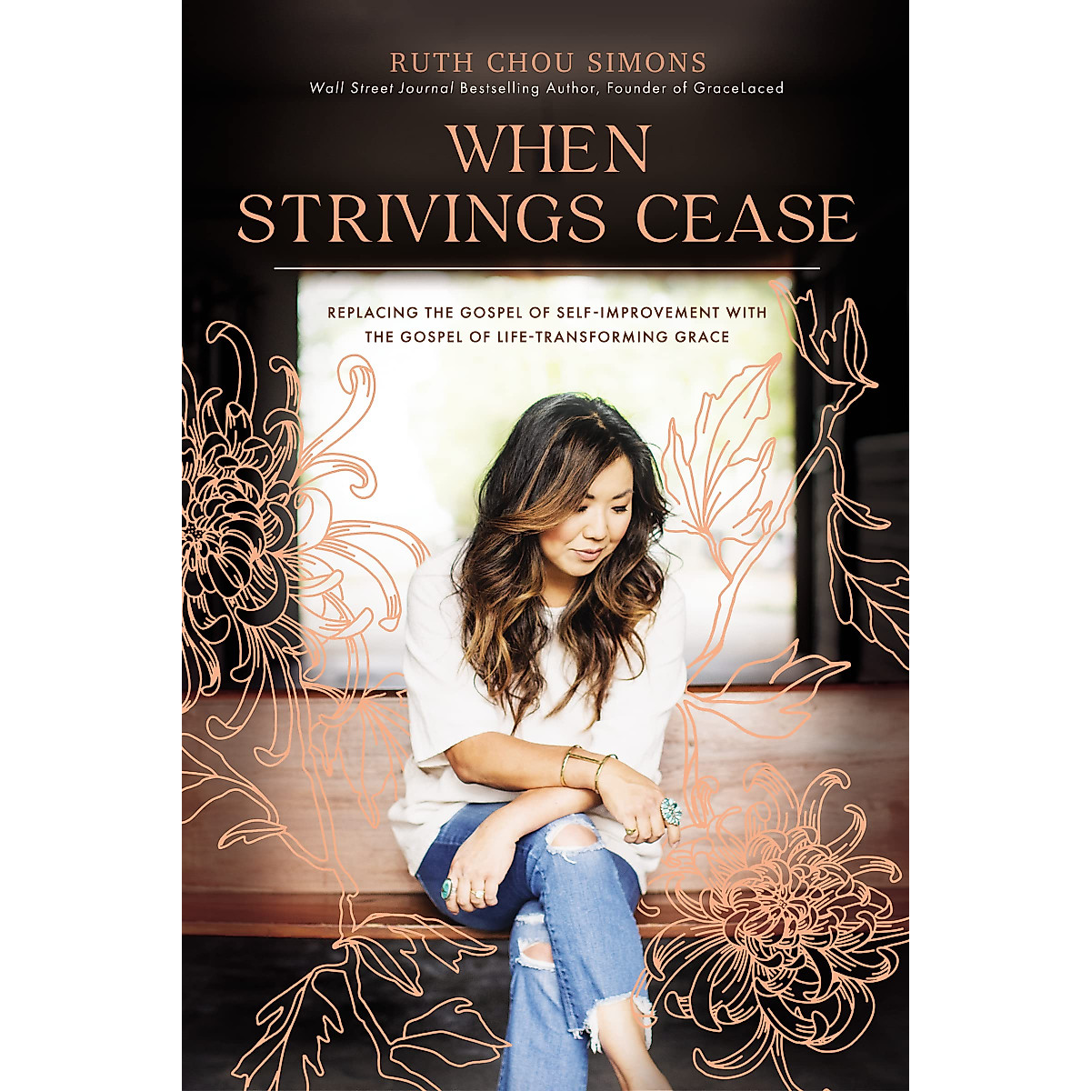 When Strivings Cease: Replacing the Gospel of Self-Improvement with the Gospel of Life-Transforming Grace