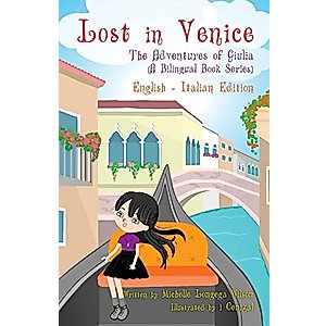 Lost in Venice / Persa a Venezia (a bilingual book in English and Italian) (Adventures of Giulia)