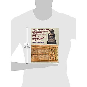 The 42 Precepts of Maat and Their Foundation in the Philosophy of Righteous Action