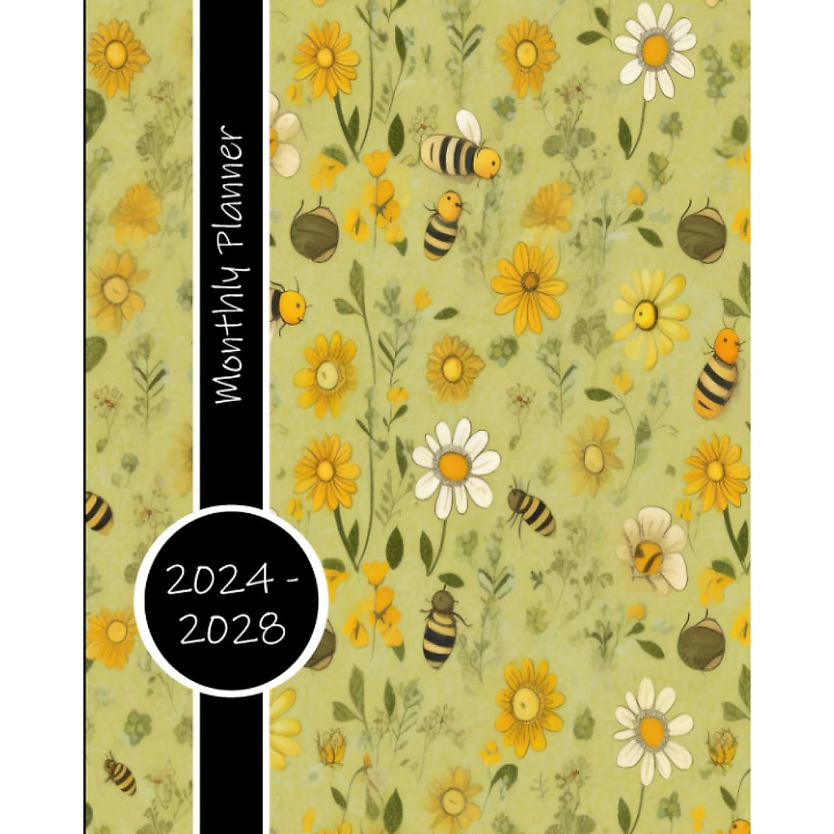 2024 - 2028 Monthly Planner: 5 Year Calendar | Schedule Organizer | 60 Months, January 2024 to December 2028 | Major Holidays Included | Bee