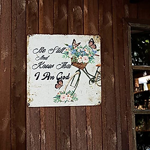 Be Still And Know That I Am God Metal Sign Butterfly Rose Flower Bike Basket Tin Metal Sign Vintage Blossom Floral Iron Painting Sign Metal Poster Design For Cafes Bar Pub Beer Club Wall Home 12x12in