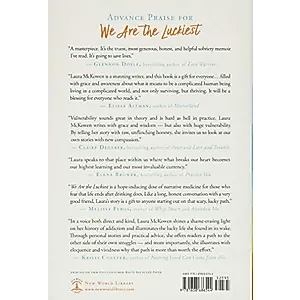 We Are the Luckiest: The Surprising Magic of a Sober Life