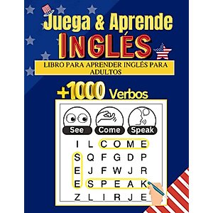 Juega & Aprende Inglés / Libro para aprender ingles para adultos: 1,000 Verbos más Usados en Inglés y Pronombres con Imágenes para Aprender y Buscar ... para aprender ingles) (Spanish Edition)