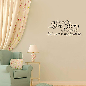 Lchen Every Love Story is Beautiful But Ours is My Favorite Home Decal/Wall Sticker(12.5"x23")
