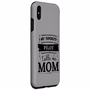 iPhone XS Max My favorite Pilot calls me mom Pilot mom Case