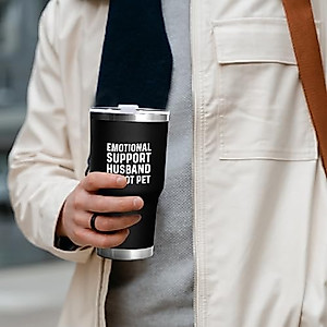 liabiliies Emotional Support Husband Do Not Pet Tumbler Coffee Tumblers 30 oz Tumbler with Lid and Straw Insulated Tumblers Stainless Steel Tumbler