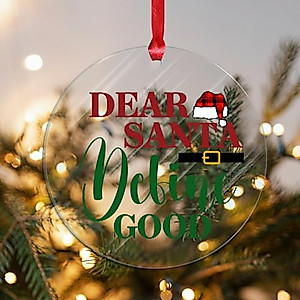 BESTORLOVE Dear Santa Define Good Acrylic Christmas Ornament Acrylic Keepsake Inspirational Bible Verse 3 Inch with Hole Christmas Tree Decoration for Lover Housewarming Gift