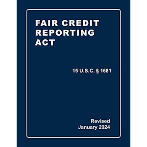 Fair Credit Reporting Act 15 U.S.C § 1681 Revised: A Quick Reference Guide of the FCRA (CCPA Compliance)
