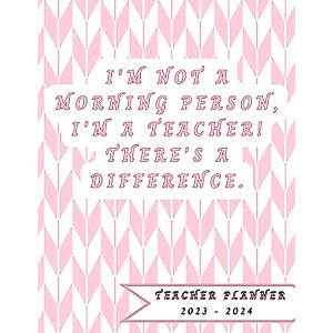 Teacher Planner 2023-2024: Pink Academic Year 2023-2024 Planner, Teacher Weekly and Monthly Planner 2023-2024, June 2023 Through July 2024 Appointment Book For School Year