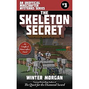 The Skeleton Secret: An Unofficial Minecrafters Mysteries Series, Book Three (Unofficial Minecraft Mysteries)