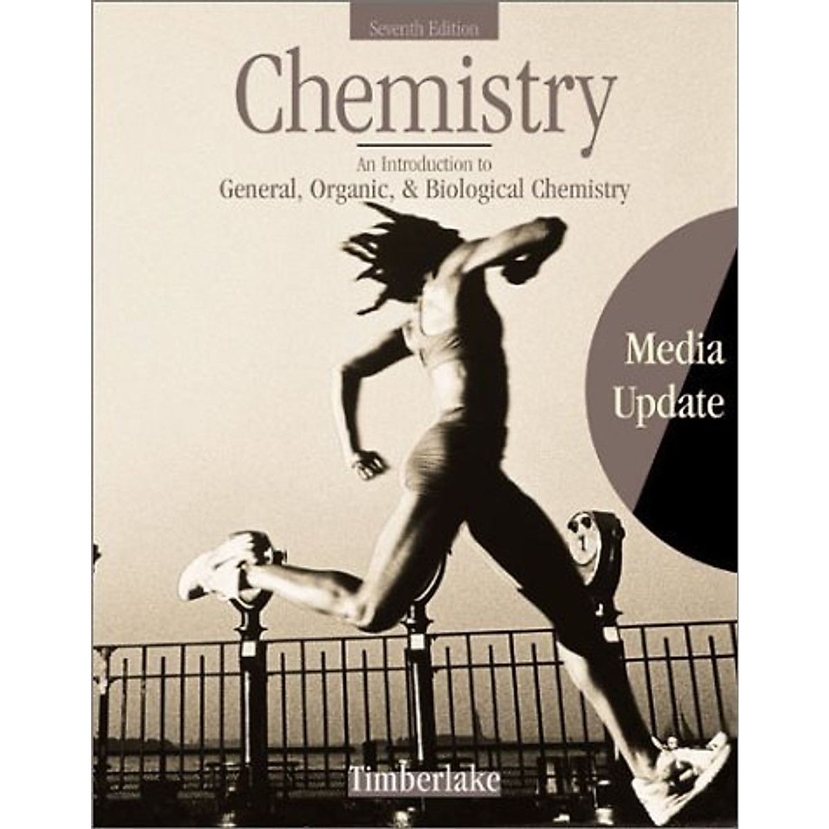 Chemistry:an Introduction to General, Organic and Biological Chemistrymedia Update Package: An Introduction to General, Organic, and Biological Chemistry by Karen C. Timberlake (31-May-2001) Hardcover