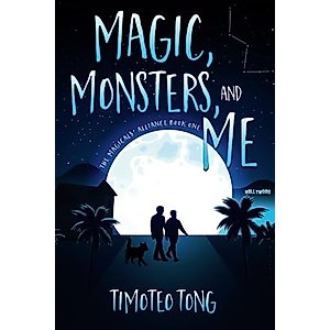 Magic, Monsters, and Me (The Magicals' Alliance)