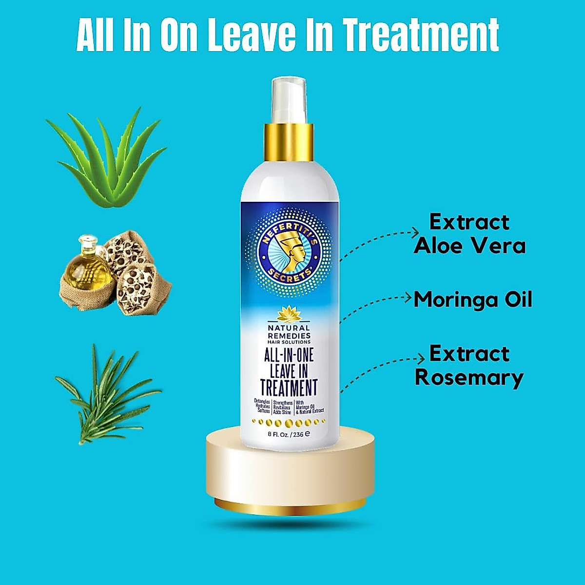 Nefertiti's Secrets All In One Leave-In Treatment, Moringa Oil & Rosemary Hair Conditioner, Strengthen & Stimulates, Heat Protection Spray For Hair Growth, Travel Size Moisturizer - 8 Oz / 236 ml