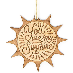 You Are My Sunshine Laser Cut Wood Ornament [Christmas, Holiday, Love, Anniversary, Personalized Gifts, Custom Message, Stocking Stuffers]