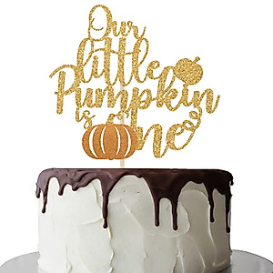 Our Little Pumpkin is One Cake Topper, Little Pumpkin 1st Birthday Cake Topper, Fall Pumpkin 1st Birthday Party Decoration Supply Gold Glitter