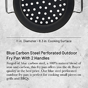 De Buyer Blue Carbon Steel Perforated Outdoor Fry Pan With 2 Handles - 2mm Thick - 11” Diameter, 8.3” Cooking Surface - Oven Safe - Naturally Nonstick - Made in France