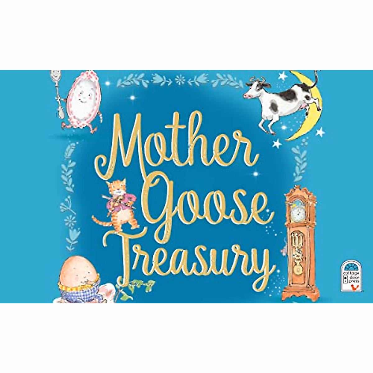 Mother Goose Treasury: A Beautiful Collection of Favorite Nursery Rhymes for Children (Hardcover Storybook Treasury)