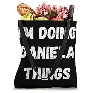 Daniela Gifts, I'm Doing Daniela Things Tote Bag
